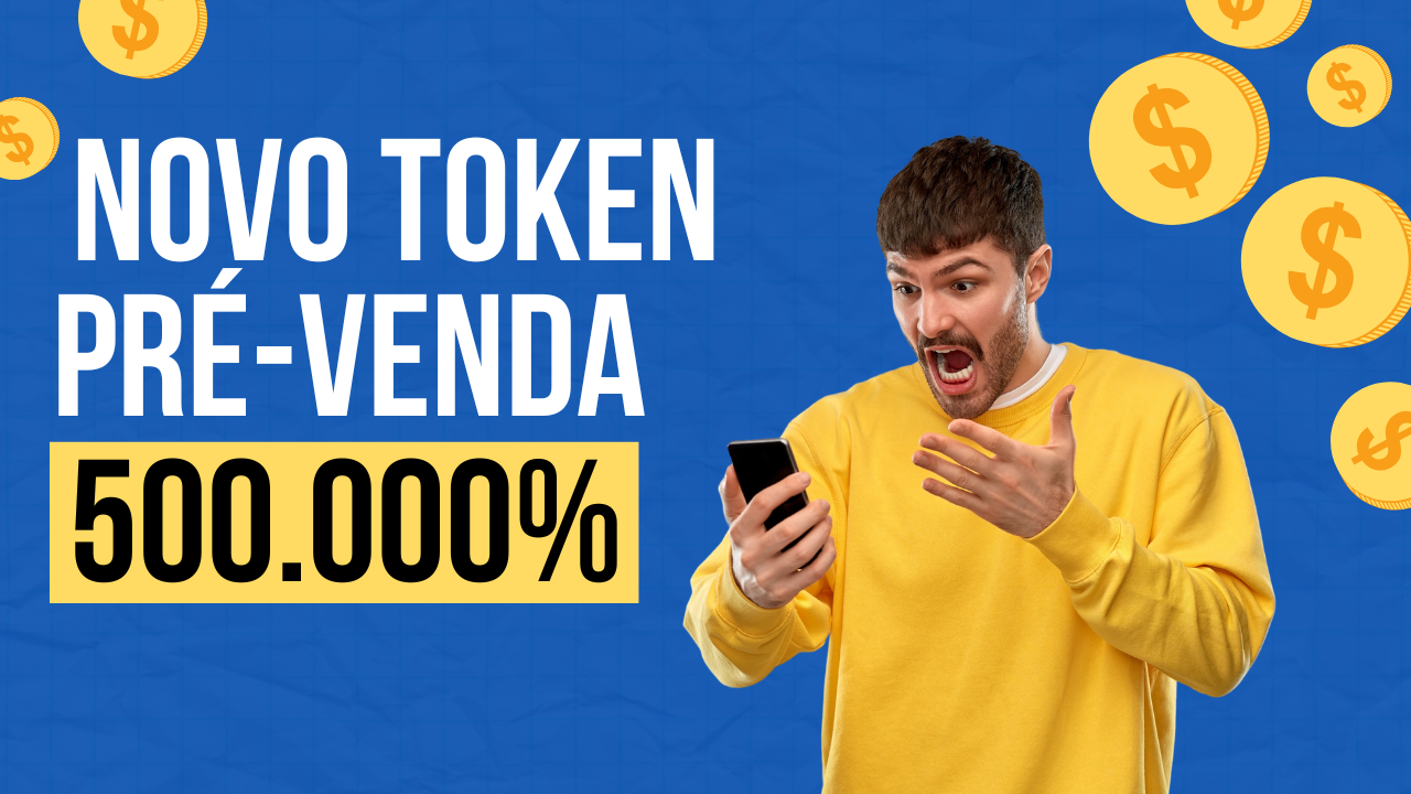 Descubra o novo token com potencial de 500.000% de lucro! Pré-venda ...